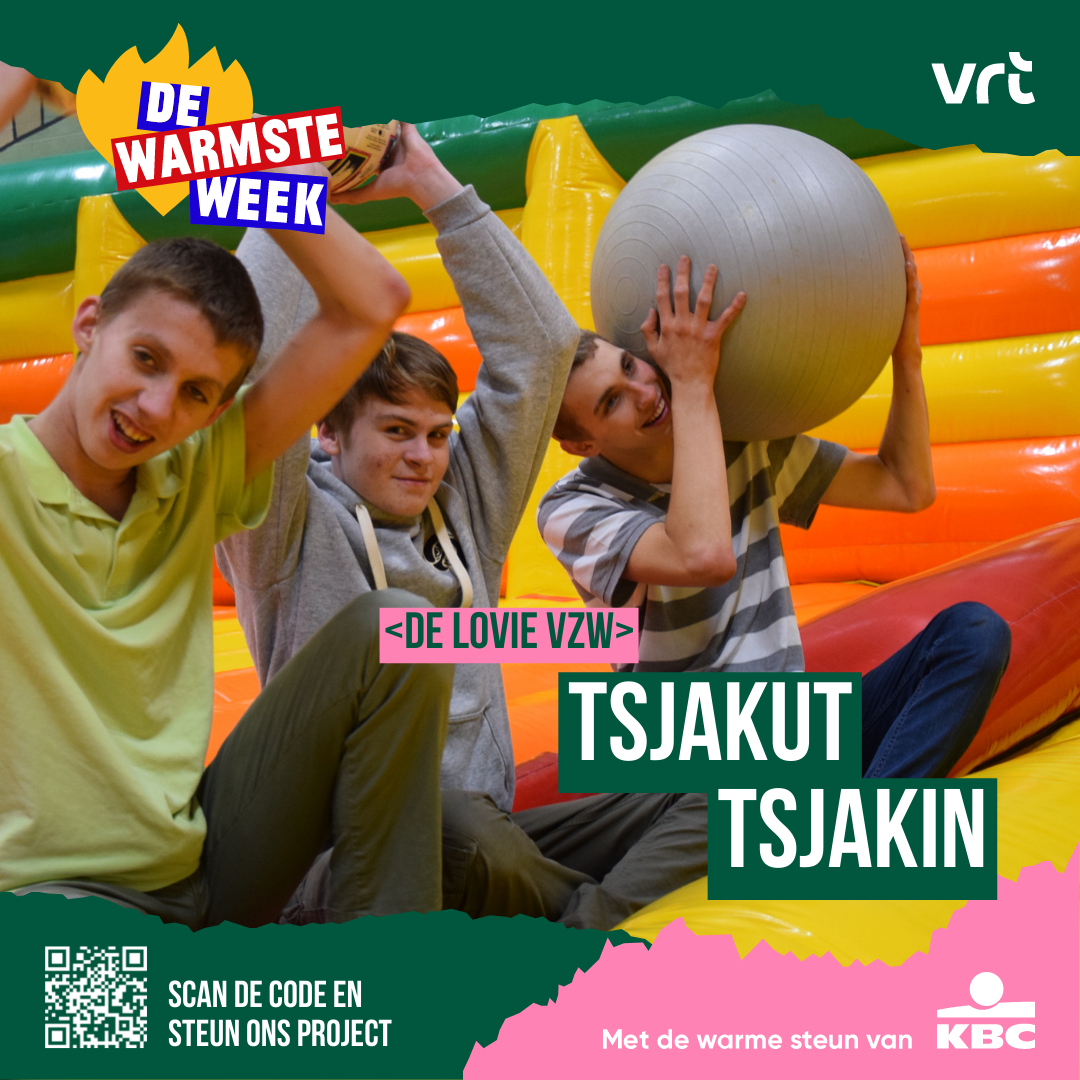 De Warmste Week 2022 voor Tsjakut Tsjakin - De Lovie